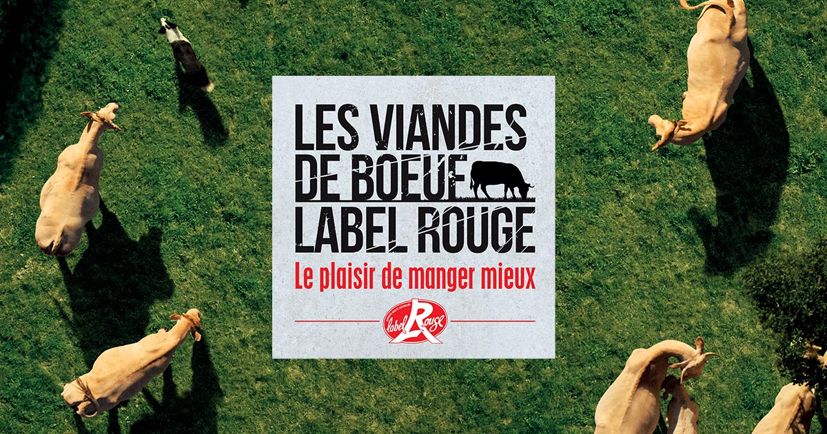 Les Viandes de Bœuf Label Rouge, la garantie d’une qualité gustative ...